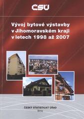 Kniha Vývoj bytové výstavby v Jihomoravském kraji v letech 1998 až 2007 - Trh knih - online ...