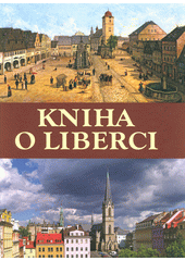 Kniha Kniha o Liberci - Trh knih - online antikvariát