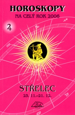 Kniha Horoskopy na celý rok 2006. - [23.11.-21.12. - Trh knih - online antikvariát
