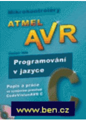 Kniha Mikrokontroléry Atmel AVR - Programování v jazyce C - Trh knih ...