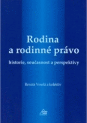 Kniha Rodina a rodinné právo - historie, současnost a perspektivy - Trh ...
