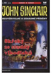 Kniha Skřeky ze studny vlkodlaků - John Sinclair - Neuvěřitelné a ...