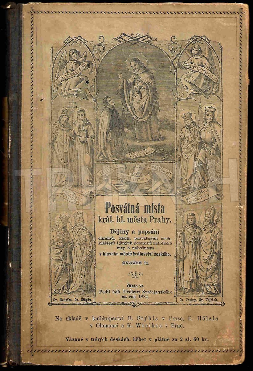Kniha Posvátná místa král. hl. města Prahy - Svazek II. dějiny a popsání chrámů, kaplí ...