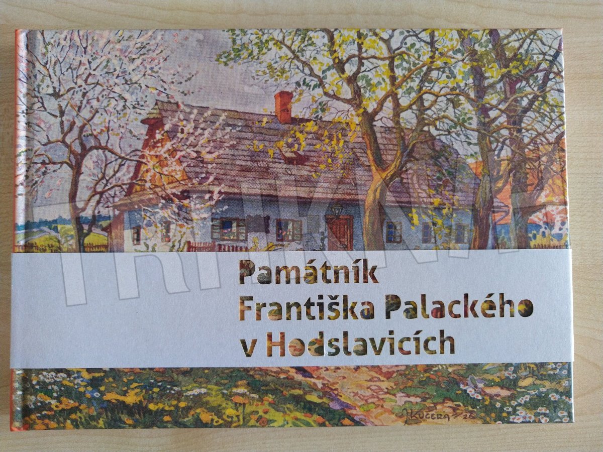Kniha Památník Františka Palackého v Hodslavicích - Trh knih - online antikvariát